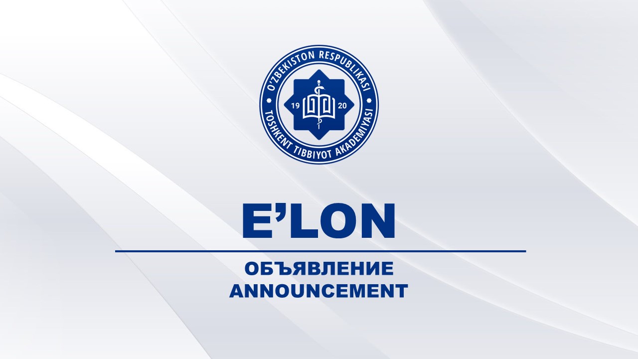 Toshkent tibbiyot akademiyasining Yoshlar akademiyasi e’lon qiladi ...