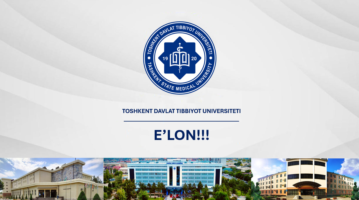 Toshkent davlat tibbiyot universiteti talabalari diqqatiga! – Toshkent ...